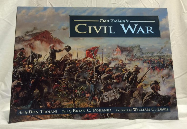 Civil War: The Art of Don Troiani by Don Troiani